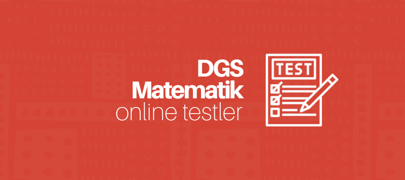 DGS Matematik Test Çöz - Online Sorular » ÜniRehberi